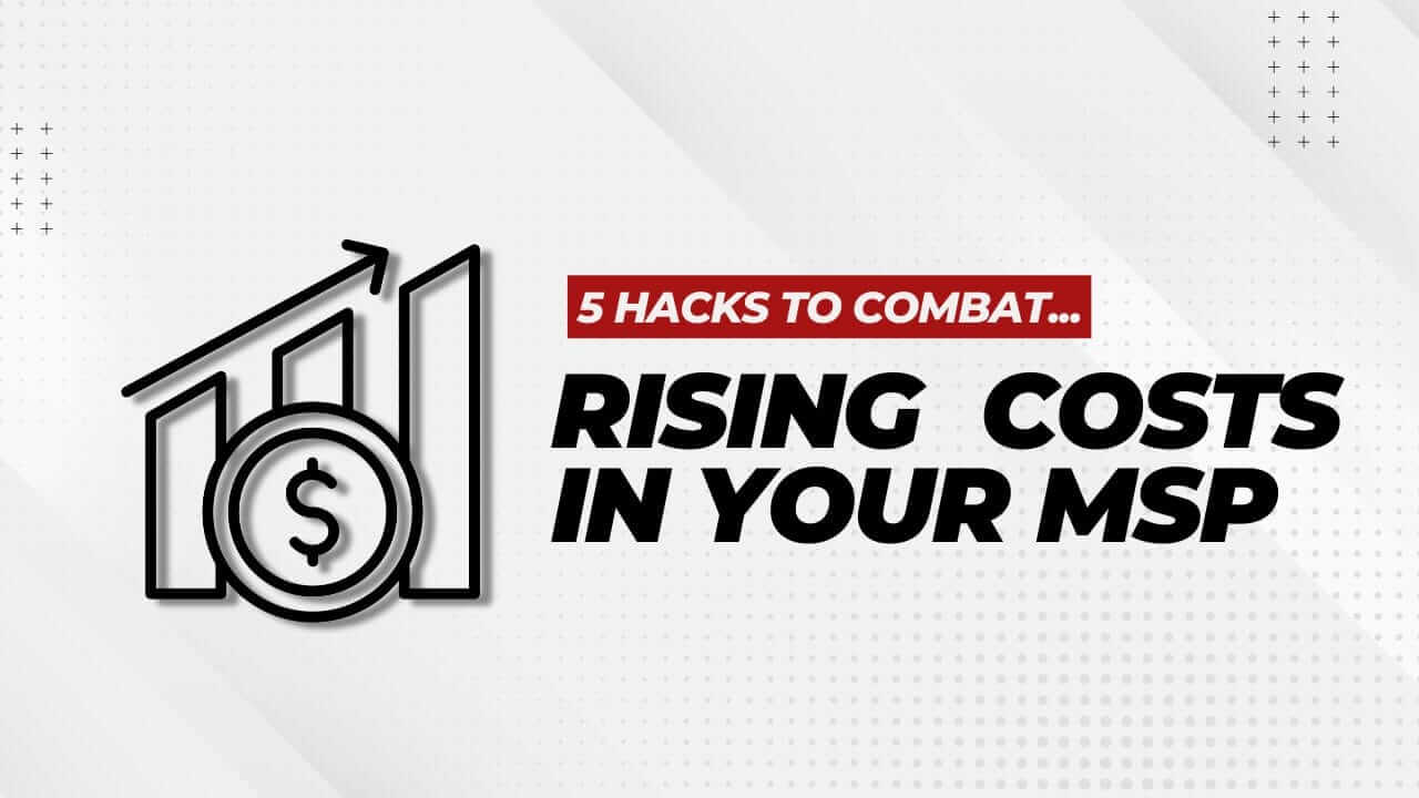 5 Strategies to Combat Rising Ad Costs for Your MSP Business